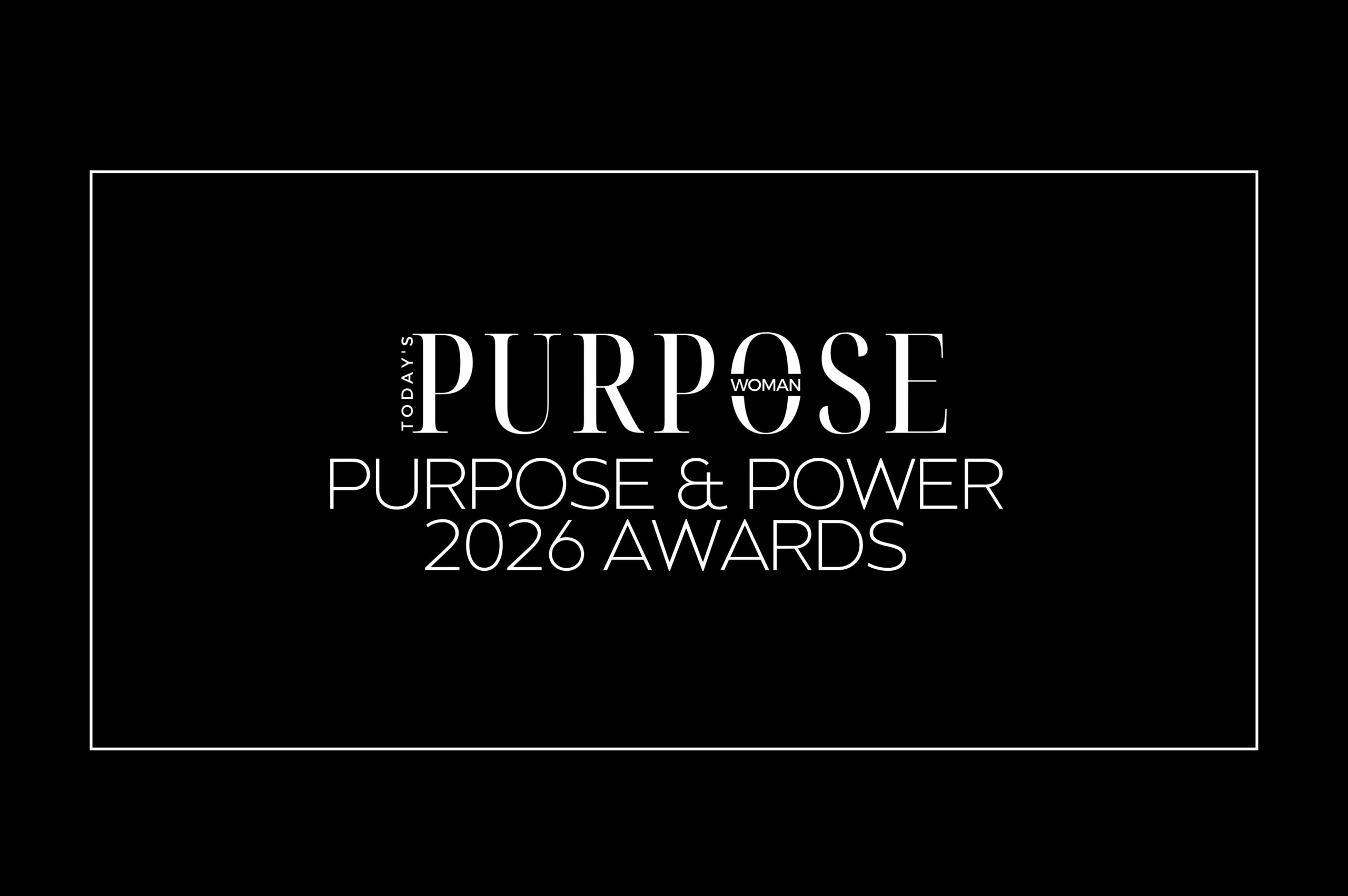 Today's Purpose Woman- Purpose & Power Awards Nomination - Today's ...